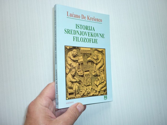 Lućano De Krešenco ISTORIJA SREDNJOVEKOVNE FILOZOFIJE