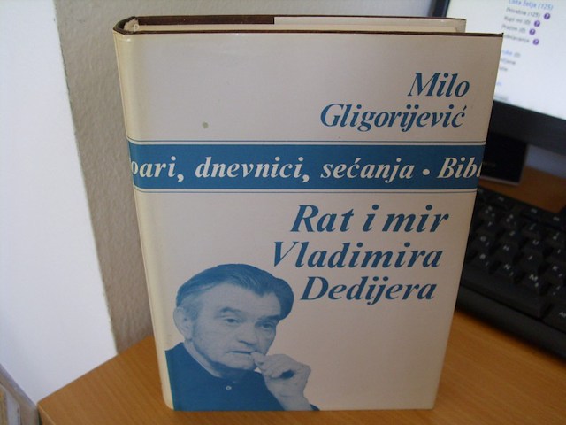 RAT I MIR VLADIMIRA DEDIJERA-Milo Gligorijević-