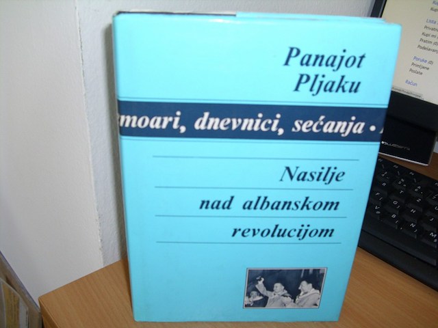 NASILJE NAD ALBANSKOM REVOLUCIJOM-Panajot Pljaku-