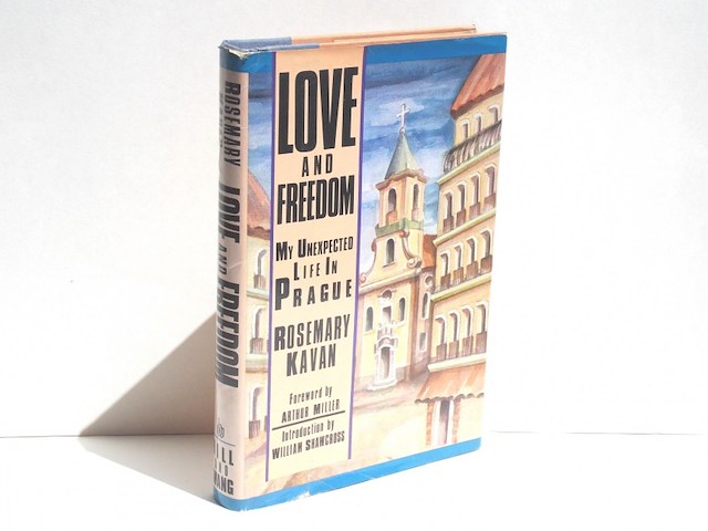 Love and freedom My unexpected life in Prague - R.Kavan