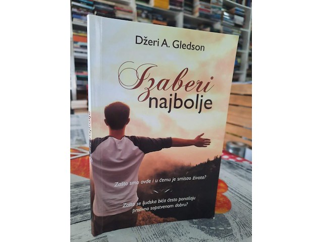 Izaberi najbolje - Džeri A. Gledson