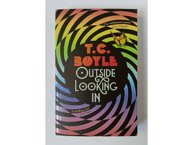 OUTSIDE LOOKING IN - T.C.Boyle