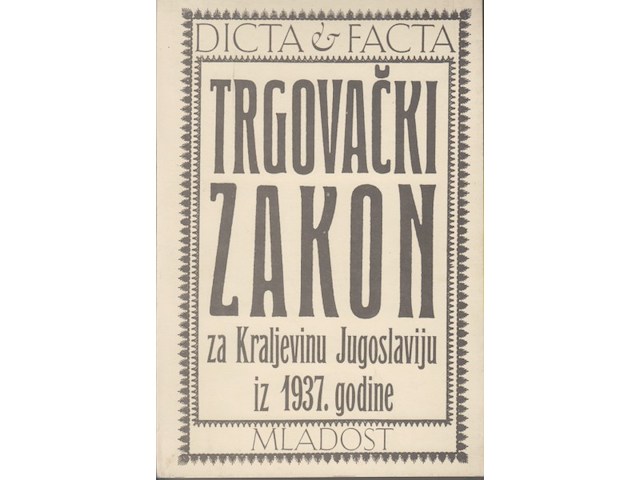 TRGOVAČKI ZAKON ZA KRALJEVINU JUGOSLAVIJU IZ 1937.
