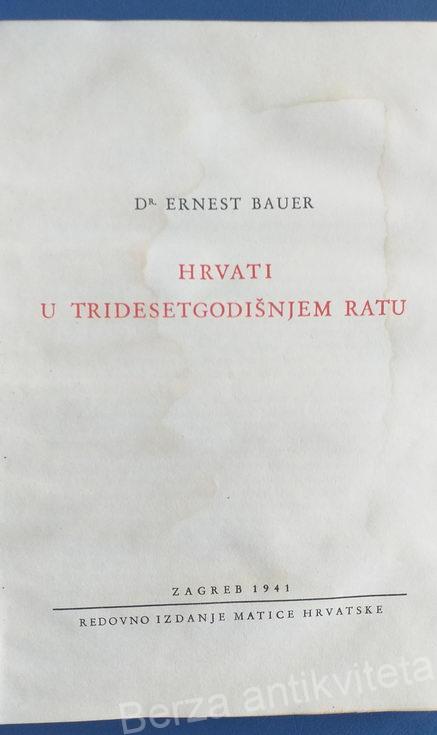 Ernest Bauer – Hrvati u Tridesetgodišnjem ratu RETKO!!!