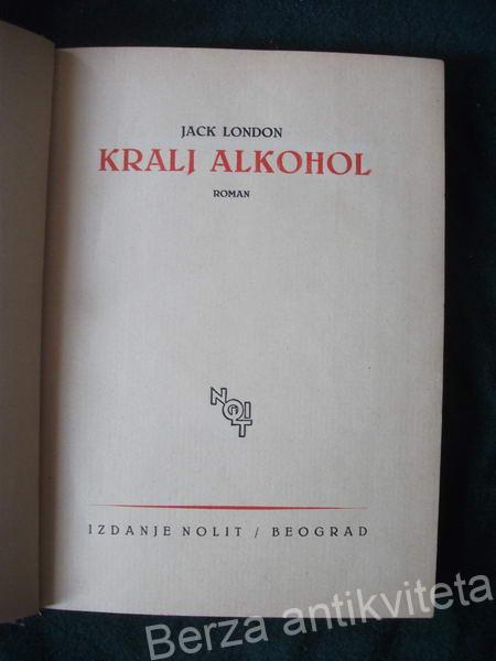 Jack London – Kralj alkohola – 1930.