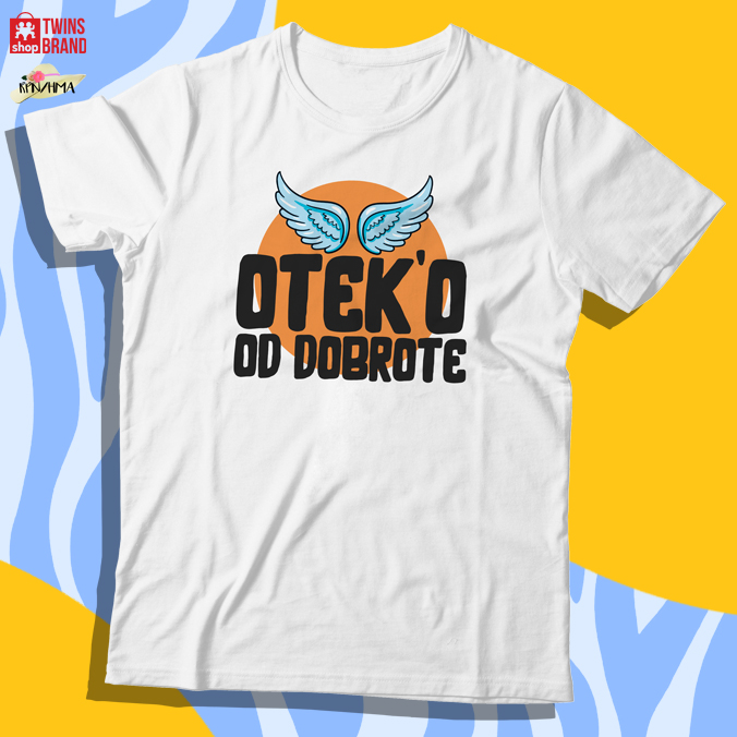 MAJICA ,OTEK’O OD DOBROTE