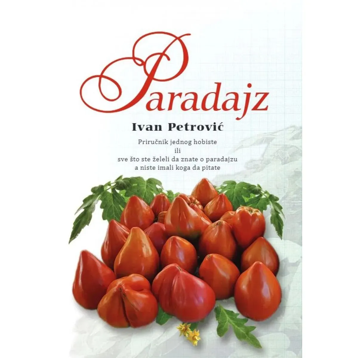 PARADAJZ - PRIRUČNIK JEDNOG HOBISTE