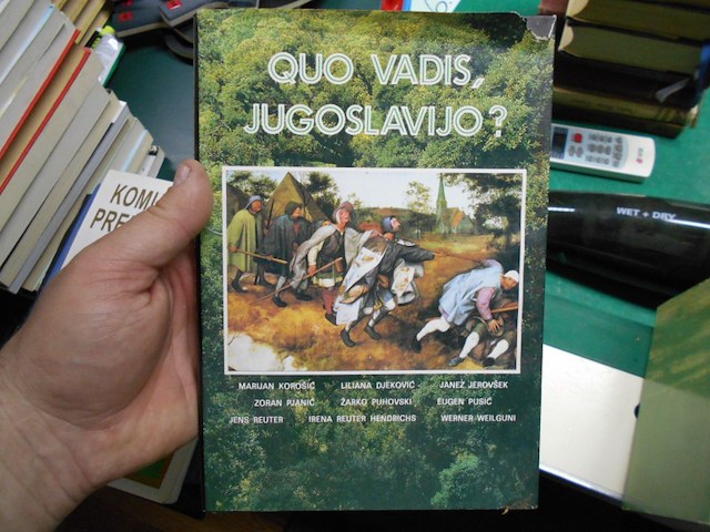 Grupa Autora - Quo vadis Jugoslavijo?