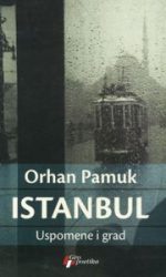Istanbul: Uspomene i Grad Od Orhan Pamuk