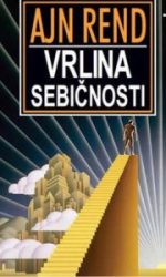 Vrlina Sebičnosti Od Ajn Rand