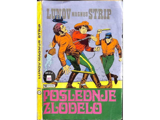 POSLEDNJE ZLODELO (Lunov Magnus strip, br. 352)