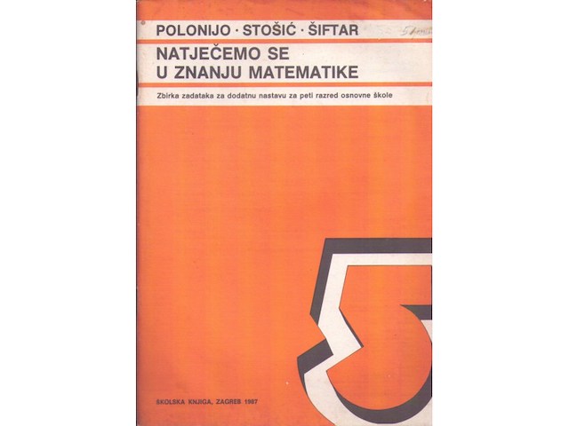 Natječemo se u znanju matematike-Polonjo,Stošić,Šiftar