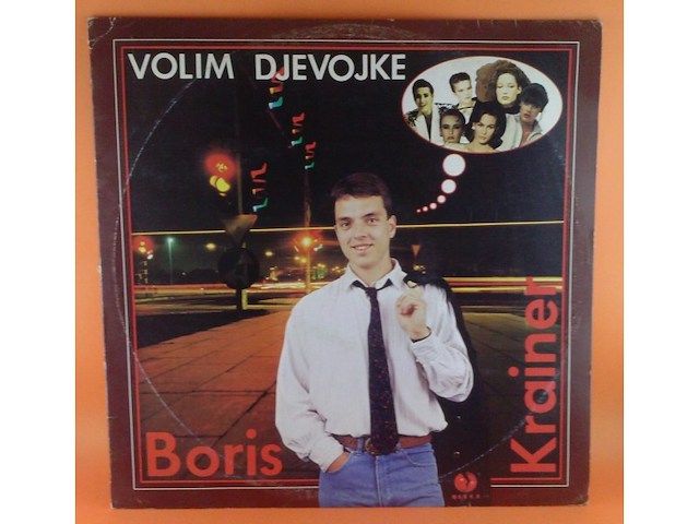 Boris Krainer - Volim Djevojke, LP