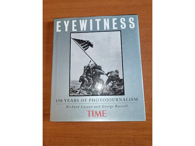 Eyewitness - 150 years of photojurnalism