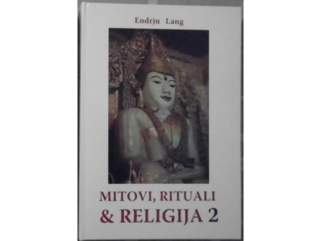 Mitovi, rituali i religija 2; Endrju Lang NOVO