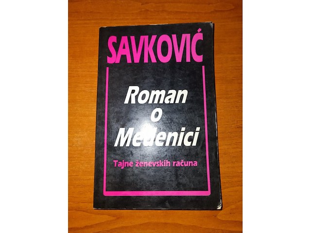 Roman o Medenici - Dušan Savković