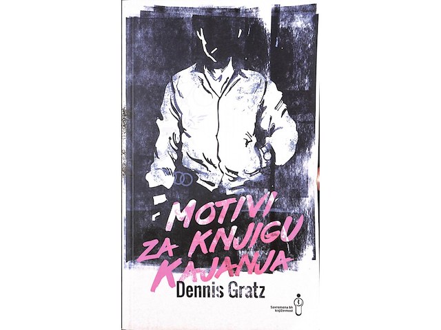 Dennis Gratz - MOTIVI ZA KNJIGU KAJANJA