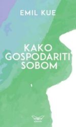 Kako Gospodariti Sobom Od Emil Kue