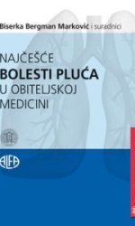 Najčešće Bolesti Pluća U Obiteljskoj Medicini Od Biserka Bergman Marković, suradnici