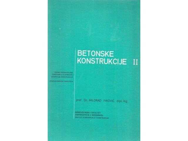 Betonske konstrukcije II-Prof. Dr Milorad Ivković