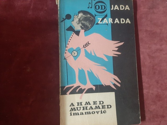 334 Od jada zarada - Ahmed Muhamed Imamović