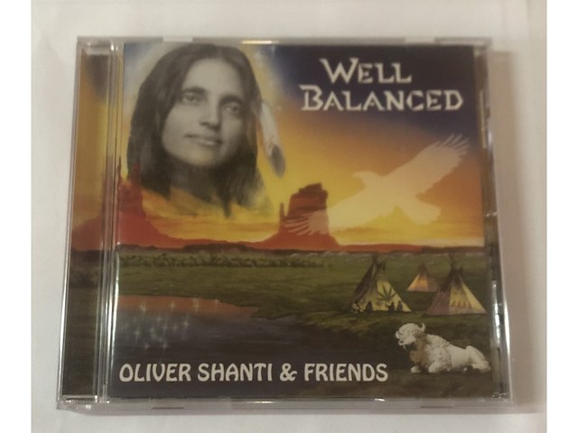 OLIVER SHANTI and FRIENDS - Well Balanced (EU)