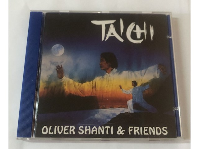 OLIVER SHANTI and FRIENDS - Tai Chi (EU)