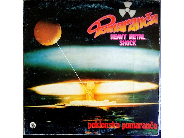Pomaranča-Peklenska Pomaranča LP (VG+,PGP,1983)