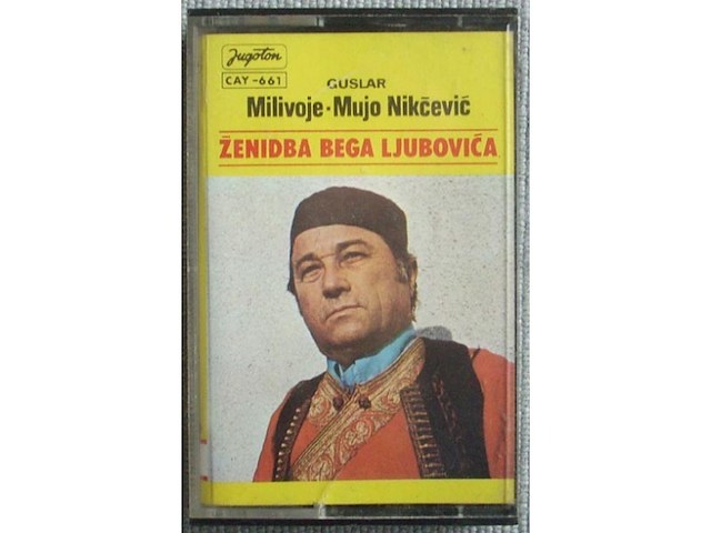 Milivoje Mujo Nikčević - Ženidba Bega Ljubovića
