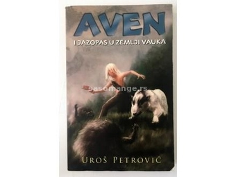 Uroš Petrović - Aven i jazopas u zemlji vuka