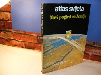 Atlas svijeta Novi pogled na zemlju