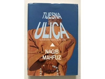 Nagib Mahfuz - Tijesna ulica