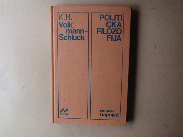 Karl Heinz Volkmann Schluck - POLITIČKA FILOZOFIJA