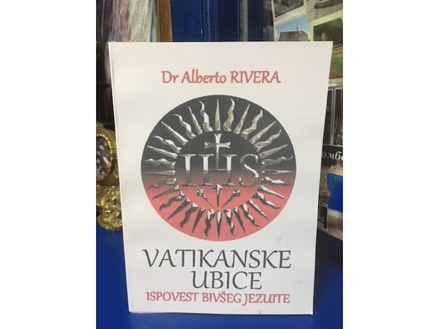 VATIKANSKE UBICE  -  Dr Alberto Rivera