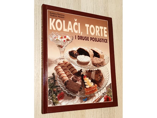 KOLACI, TORTE I DRUGE POSLASTICE- Svatava Poncova