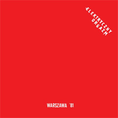 Električni Orgazam / Elektryczny Orgazm – Warszava 81 [live] [reizdanje 2023] (CD)