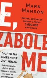 E, Zabole Me – Suptilna Umetnost Življenja Od Mark Manson