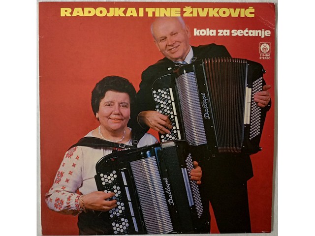 RADOJKA i TINE ZIVKOVIC - KOLA ZA SECANJE