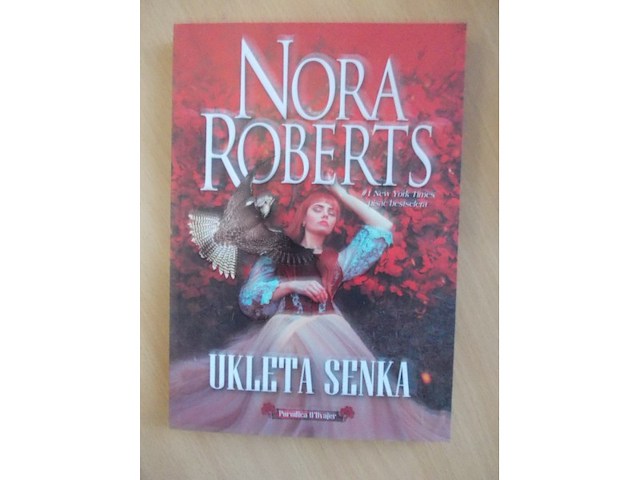 UKLETA SENKA - Nora Roberts