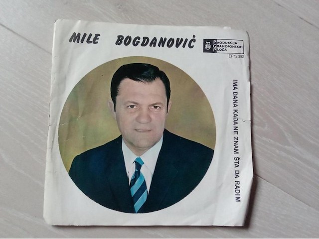 Gramofonska ploča Mile Bogdanović ‎– Ima Dana Kada Ne Z