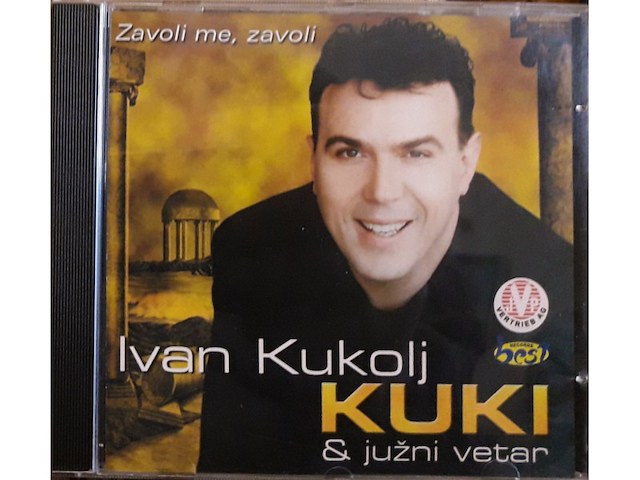 Ivan Kukolj Kuki &;; Južni Vetar ‎– Zavoli Me, Zavoli, CD