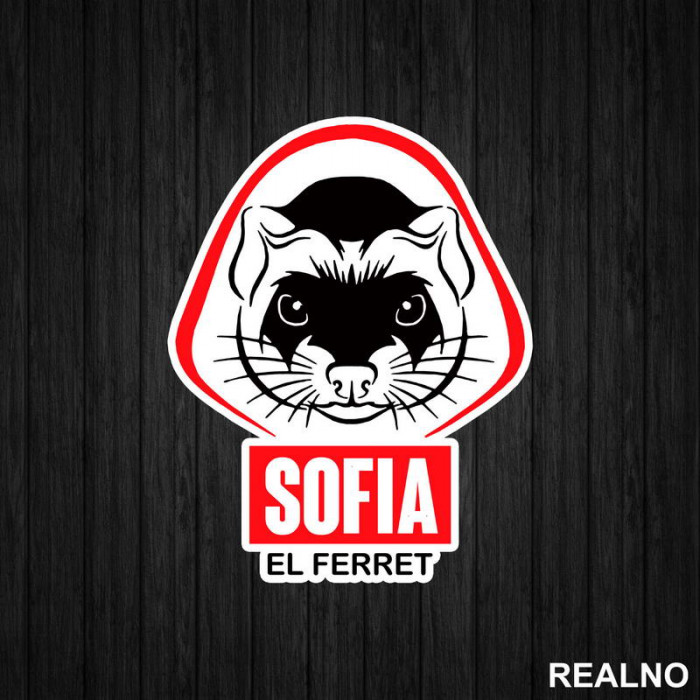 SOFIA EL FERRET - LA CASA DE PAPEL - MONEY HEIST - NALEPNICA