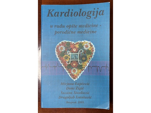 Kardiologija - Mirjana Lapcevic i saradnici