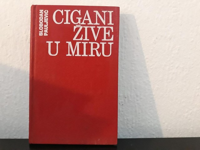 Cigani žive u miru - Slobodan Pauljević