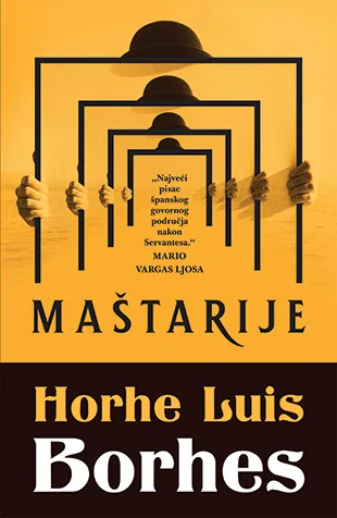 Maštarije – Horhe Luis Borhes