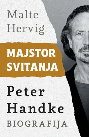 Majstor svitanja: Peter Handke biografija – Malte Herving