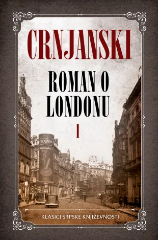 Roman o Londonu I-Miloš Crnjanski