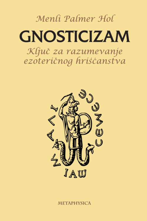 GNOSTICIZAM – ključ za razumevanje ezoteričnog hrišćanstva