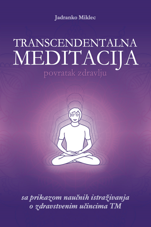 TRANSCENDENTALNA MEDITACIJA – povratak zdravlju