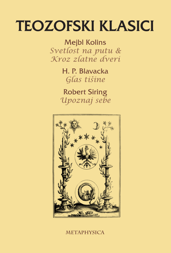 TEOZOFSKI KLASICI – Svetlost na putu & Kroz zlatne dveri & Glas tišine & Upoznaj sebe